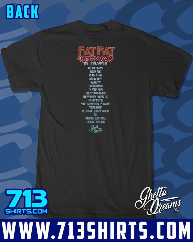 Fat Pat – Ghetto Dreams 98 World Tour – 713 Shirts